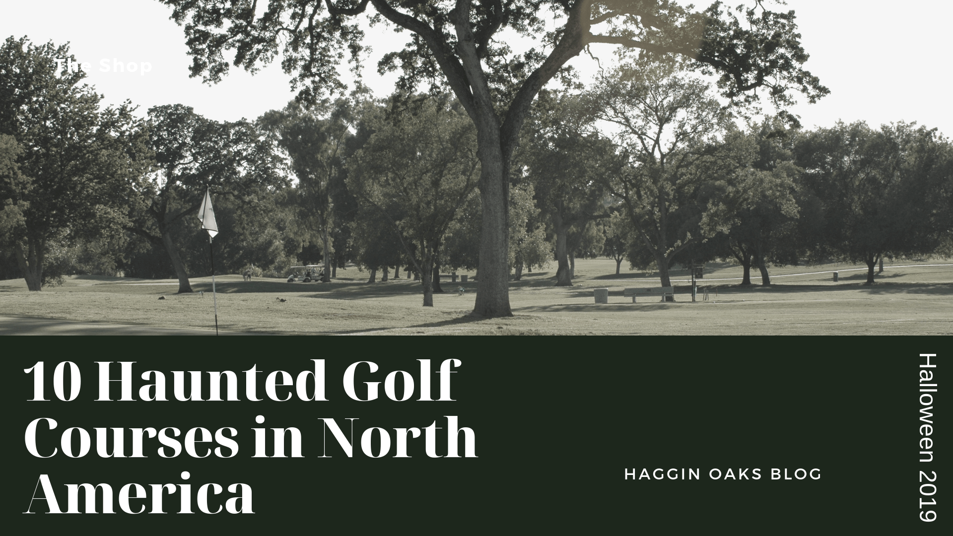 10 Most Haunted Golf Courses in North America - Haggin Oaks