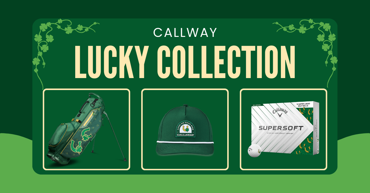 Callaway Lucky Collection Now In Store - Haggin Oaks